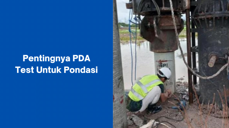 Pentingnya PDA Test Untuk Pondasi » PT GLOBAL INTAN TEKNINDO