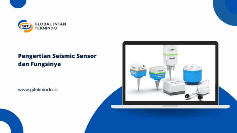 Pengertian Seismic Sensor dan Fungsinya