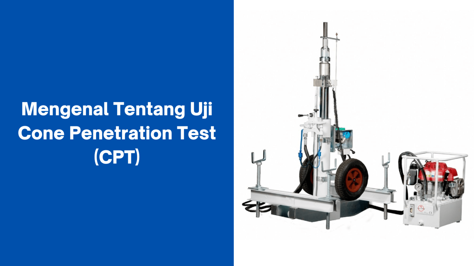 Mengenal Tentang Uji Cone Penetration Test (CPT) » PT GLOBAL INTAN TEKNINDO