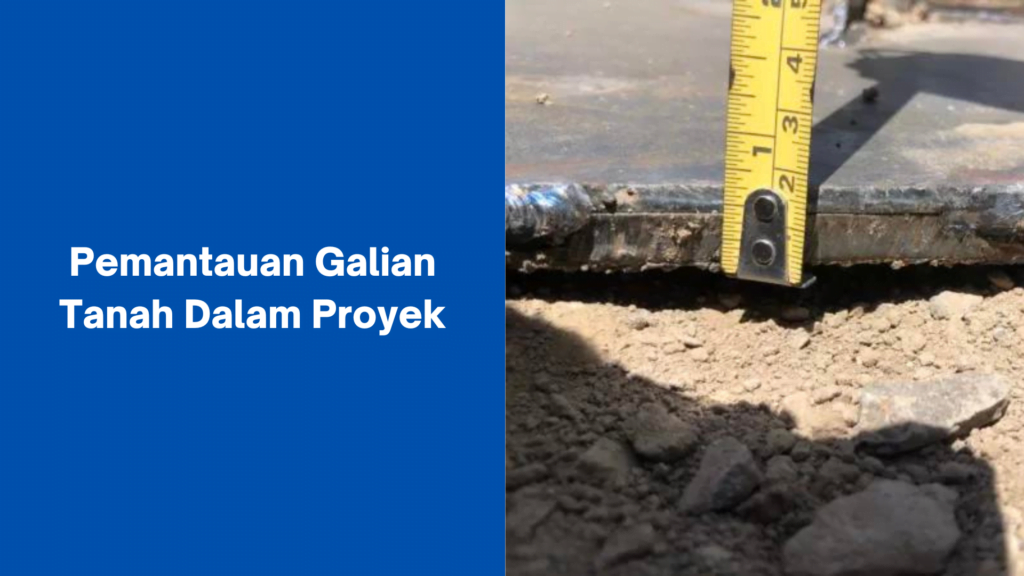 Pemantauan Galian Tanah Dalam Proyek » PT GLOBAL INTAN TEKNINDO