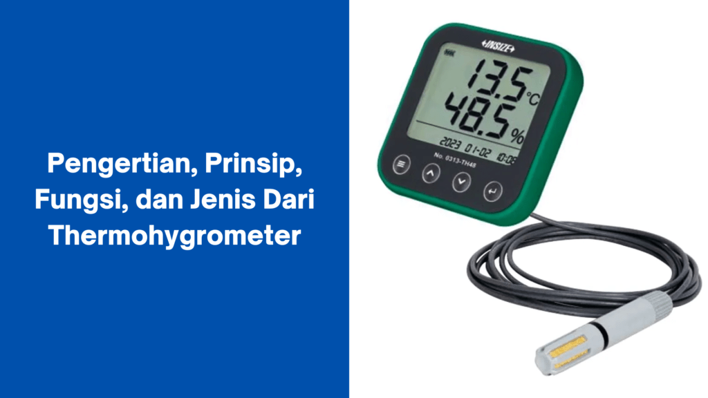 Pengertian, Prinsip, Fungsi, dan Jenis Dari Thermohygrometer » PT ...