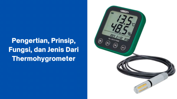 Pengertian, Prinsip, Fungsi, dan Jenis Dari Thermohygrometer » PT ...