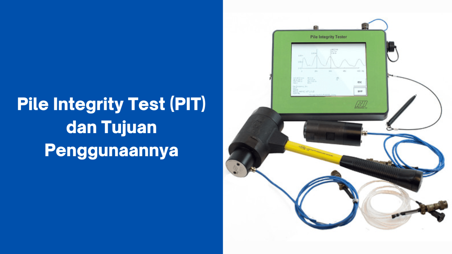 Pile Integrity Test (PIT) dan Tujuan Penggunaannya » PT GLOBAL INTAN ...