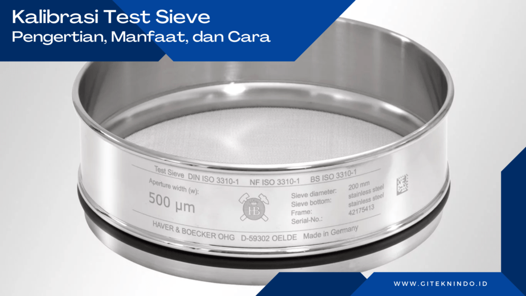 Kalibrasi Test Sieve : Pengertian, Cara, dan Manfaat