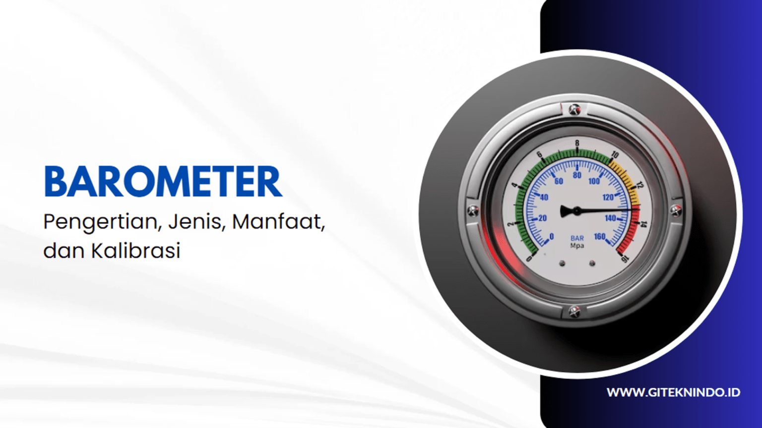 Barometer: Pengertian, Jenis, Manfaat, dan Kalibrasi