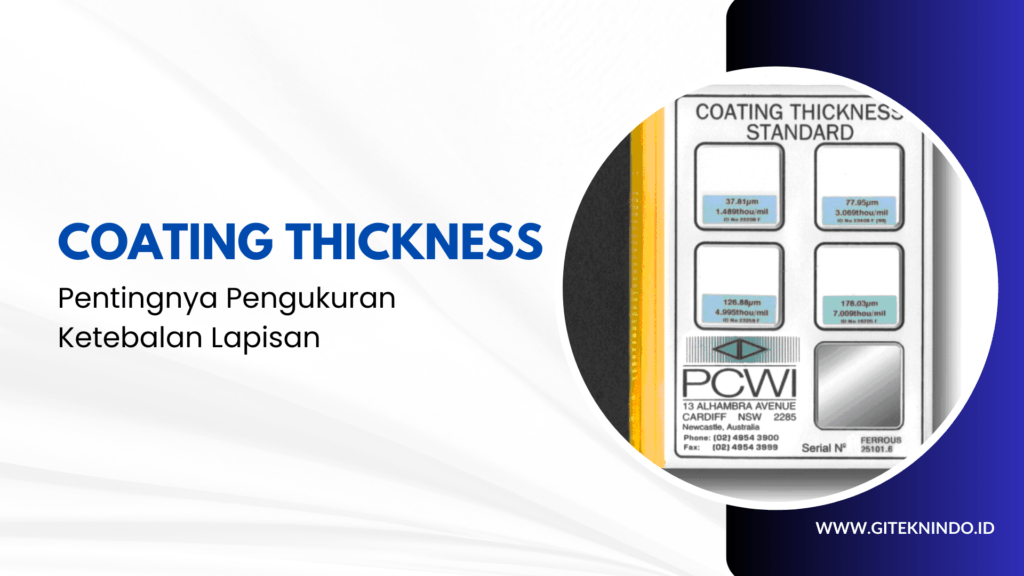 Pentingnya Pengukuran Ketebalan Lapisan dengan PCWI Coating Thickness Gauge