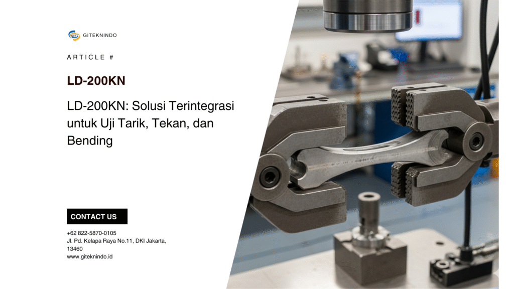 LD-200KN: Solusi Terintegrasi untuk Uji Tarik, Tekan, dan Bending