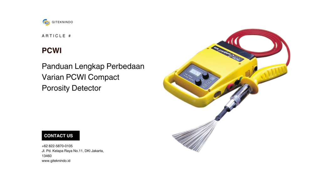 Panduan Lengkap Perbedaan Varian PCWI Compact Porosity Detector