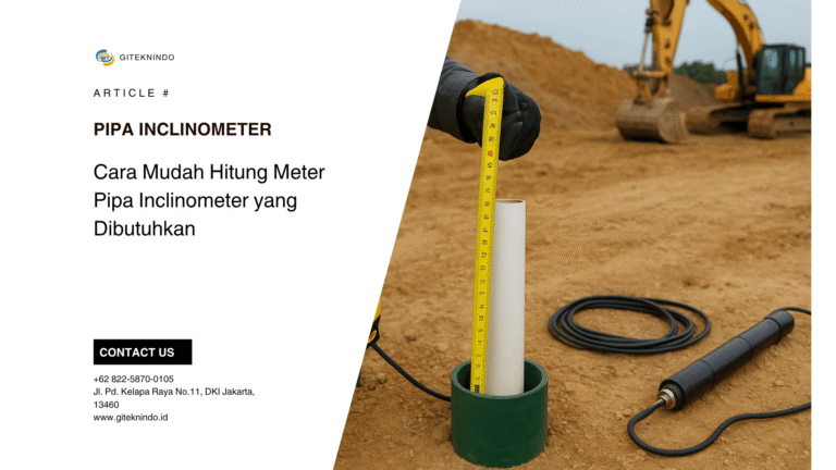 Cara Mudah Hitung Meter Pipa Inclinometer yang Dibutuhkan